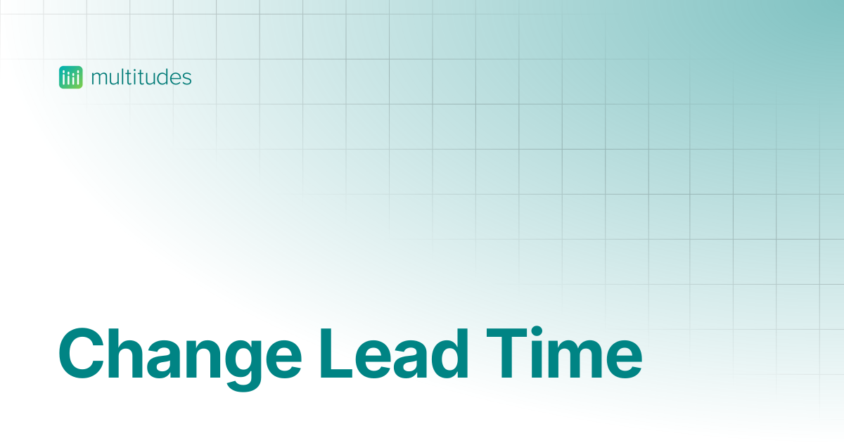 Change Lead Time | Multitudes Help Center